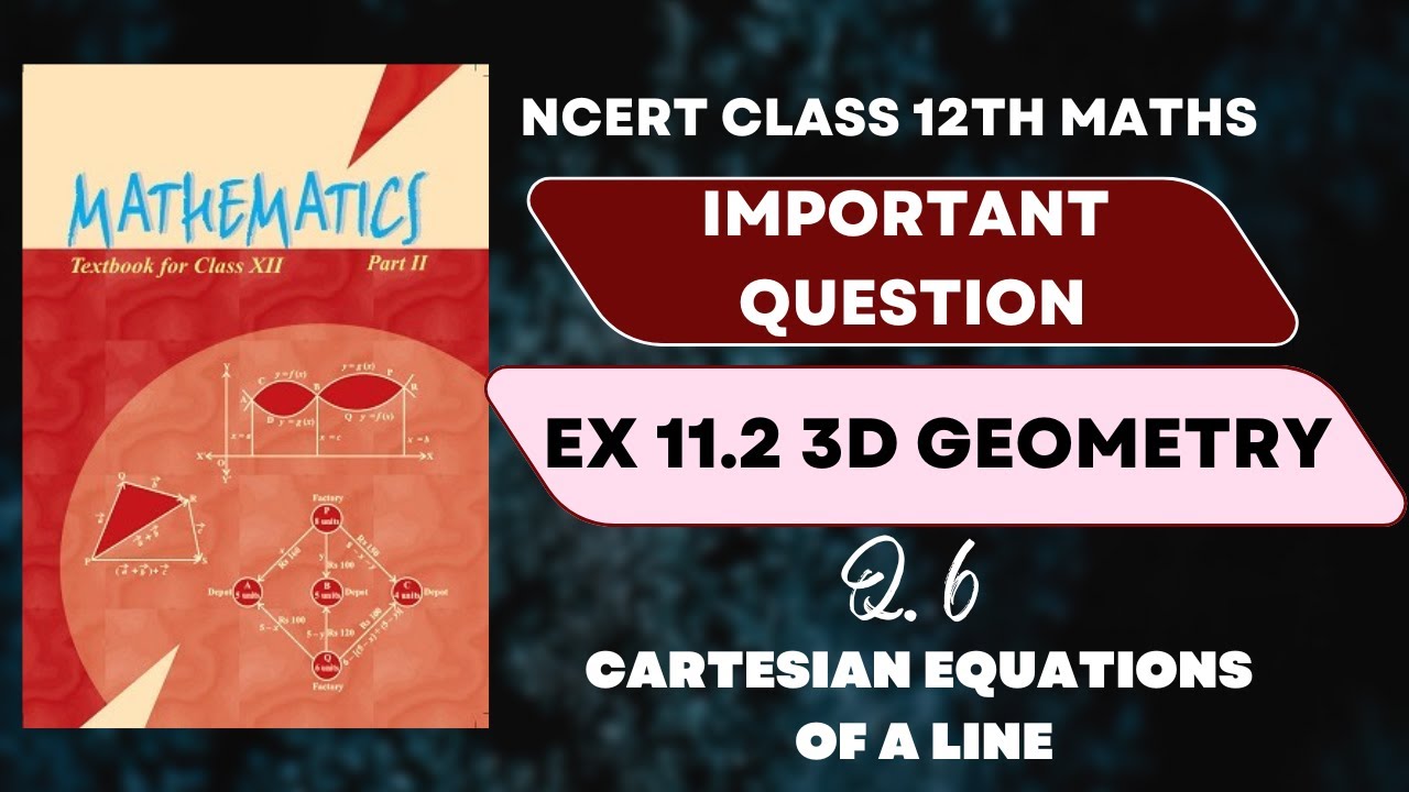 CLASS 12TH MATHS NCERT EXERCISE 11.2 QUESTION 6 | NCERT SOLUTION | 3D ...