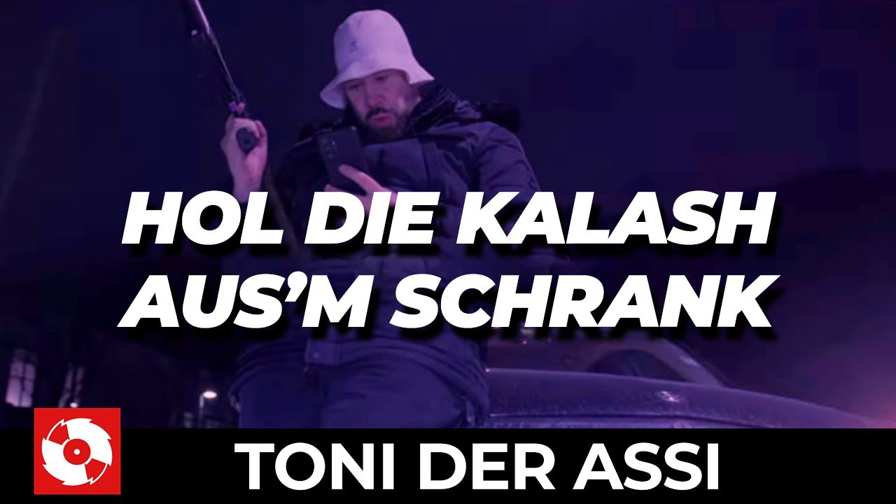 HOL DIE KALASH AUS'M SCHRANK - TONI DER ASSI (PROD.BY BRENNA) 2022 ...
