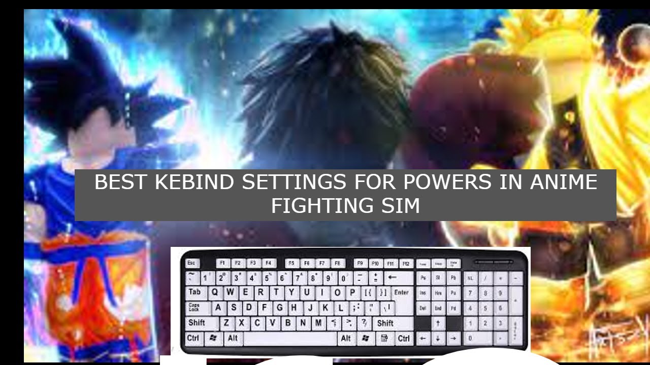 BEST KEYBINDS FOR ANIME FIGHTING SIM (POWER KEYBINDS) - YouTube