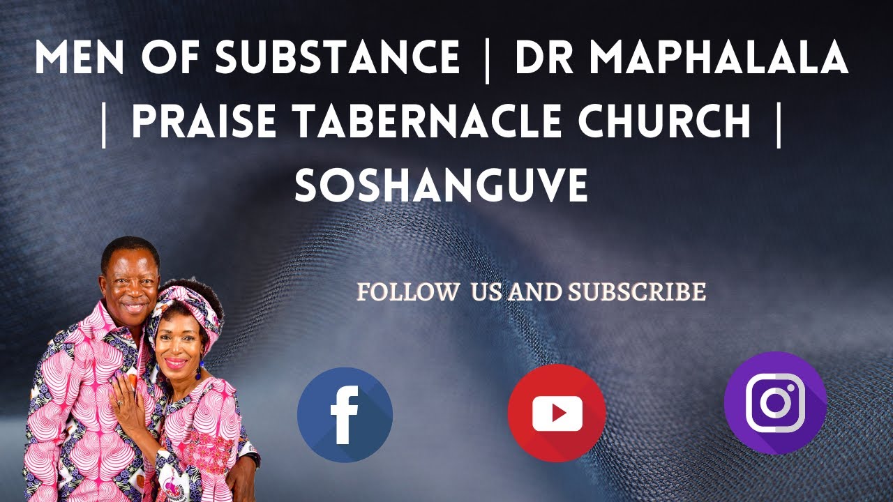 Man of Substance with Dr Maphalala | Praise Tabernacle Church ...