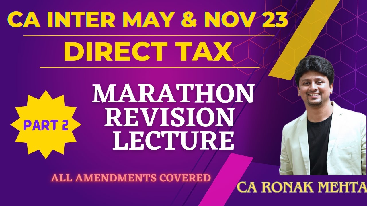 Income Tax Marathon cum Revision - Part 2 | May 2023 & Nov 2023 | CA ...