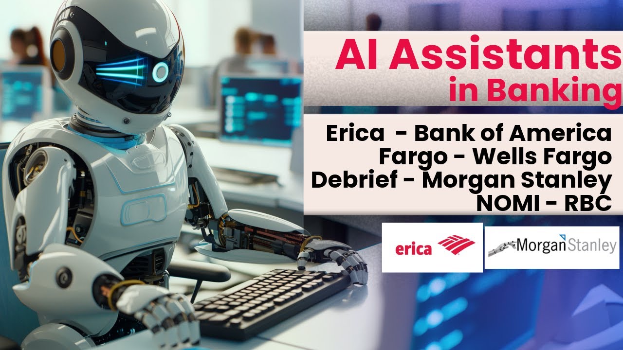 AI Agents Part 2 - Banking AI Assistants - Erica, Fargo, Debrief and ...