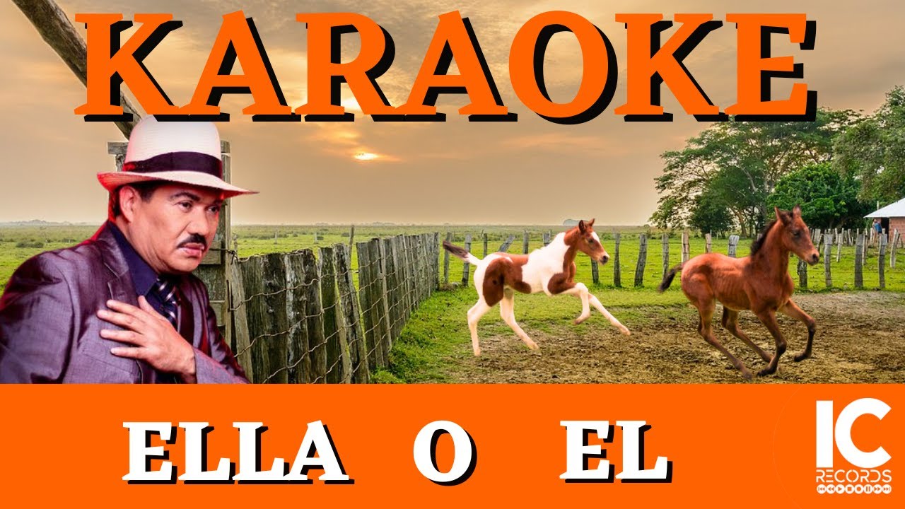 Ella o EL - Luis Silva - Karaoke - YouTube