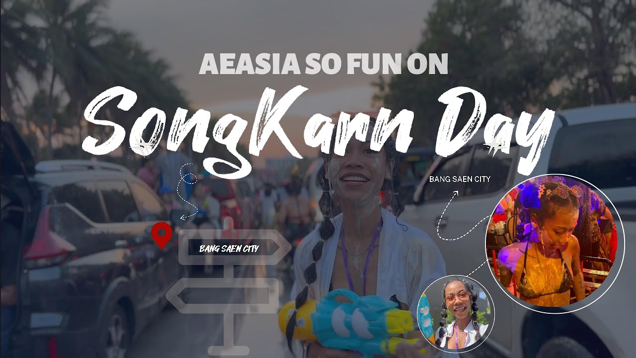 AeAsia so fun on Song Karn Day - YouTube