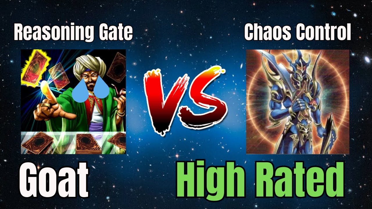 Reasoning Gate vs Chaos Control / High Rated / Goat Format / Dueling ...