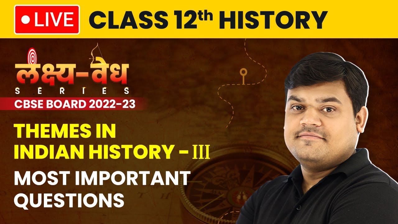 Class 12 History | Most Important Questions - Themes in Indian History ...