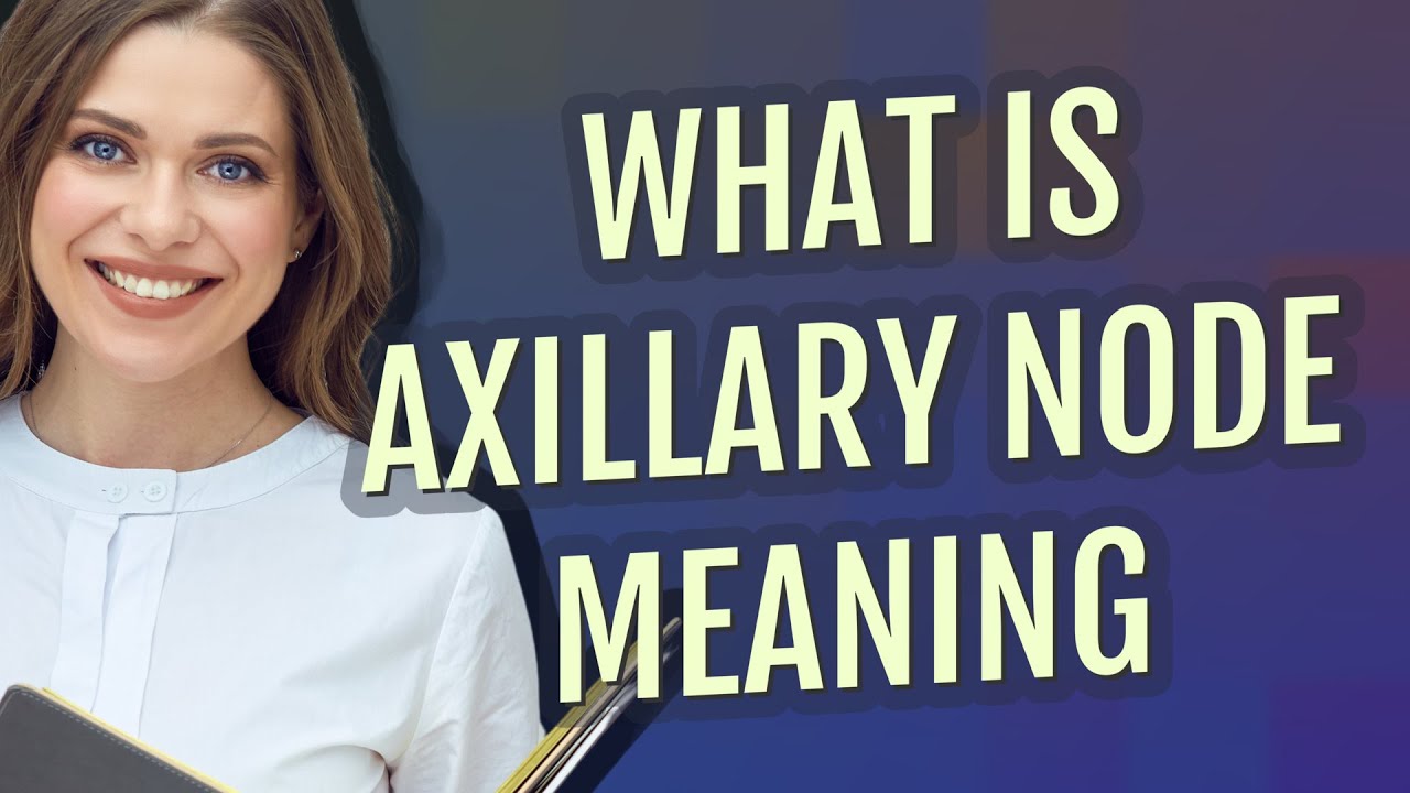 Axillary node | meaning of Axillary node - YouTube