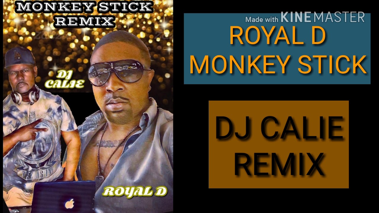 ROYAL D - Monkey Stick (DJ CALIE REMIX) Southern Soul Style - YouTube