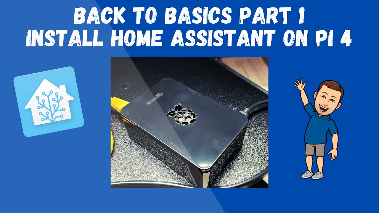 Home Assistant Basics Part 1 - Install Home Assistant on Raspberry Pi 4 ...
