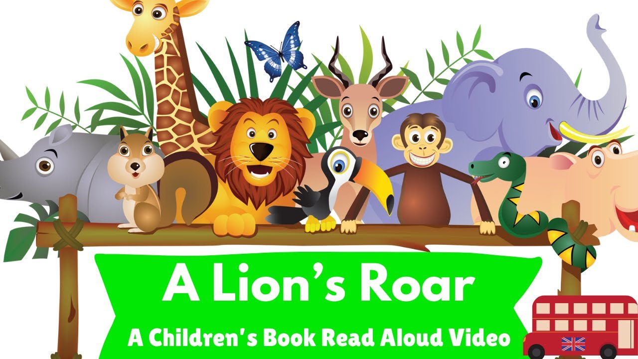 Read Aloud Books For Kids | A LION'S ROAR | Dixy's Storytime World ...
