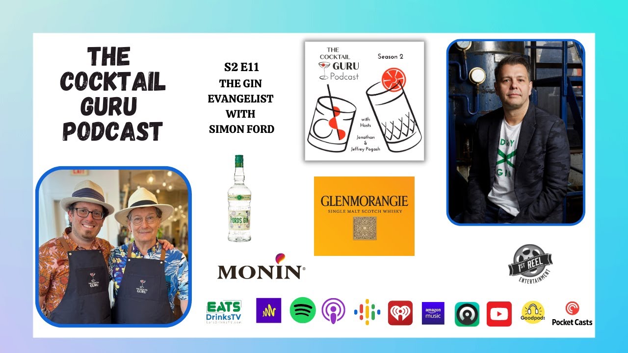 The Gin Evangelist with Simon Ford (THE COCKTAIL GURU PODCAST S2 E11 ...
