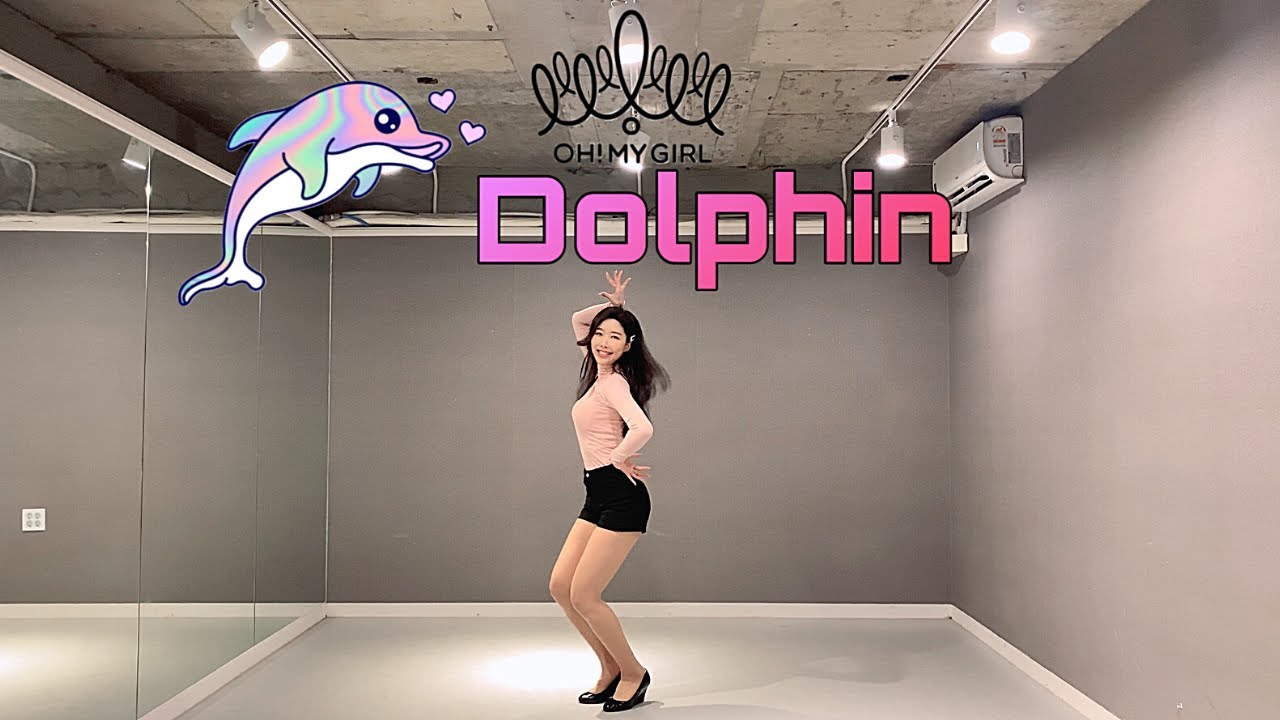 Oh my girl(오마이걸) - Dolphin(돌핀) Dance Cover 커버댄스 안무 - YouTube