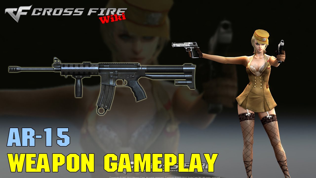 CrossFire - AR-15 - Weapon Gameplay - YouTube