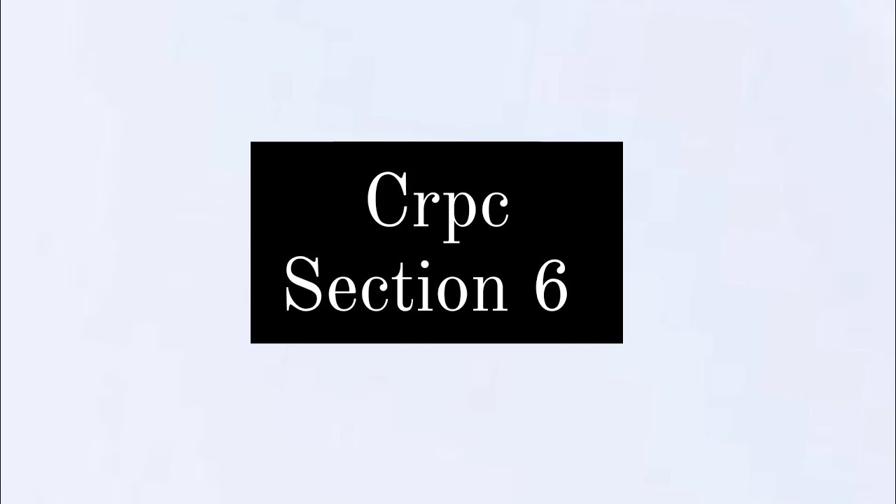 Section 6 Of Crpc Easy Explanation By Missafizah YouTube section-6-of-crpc-easy-explanation-by-missafizah-youtube