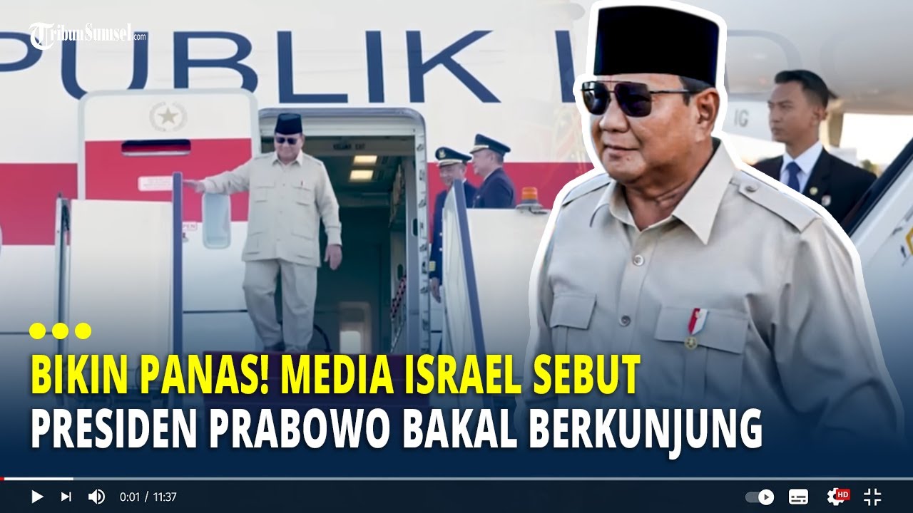 Bikin Panas! Media Israel Sebut Presiden Prabowo Bakal Berkunjung - YouTube