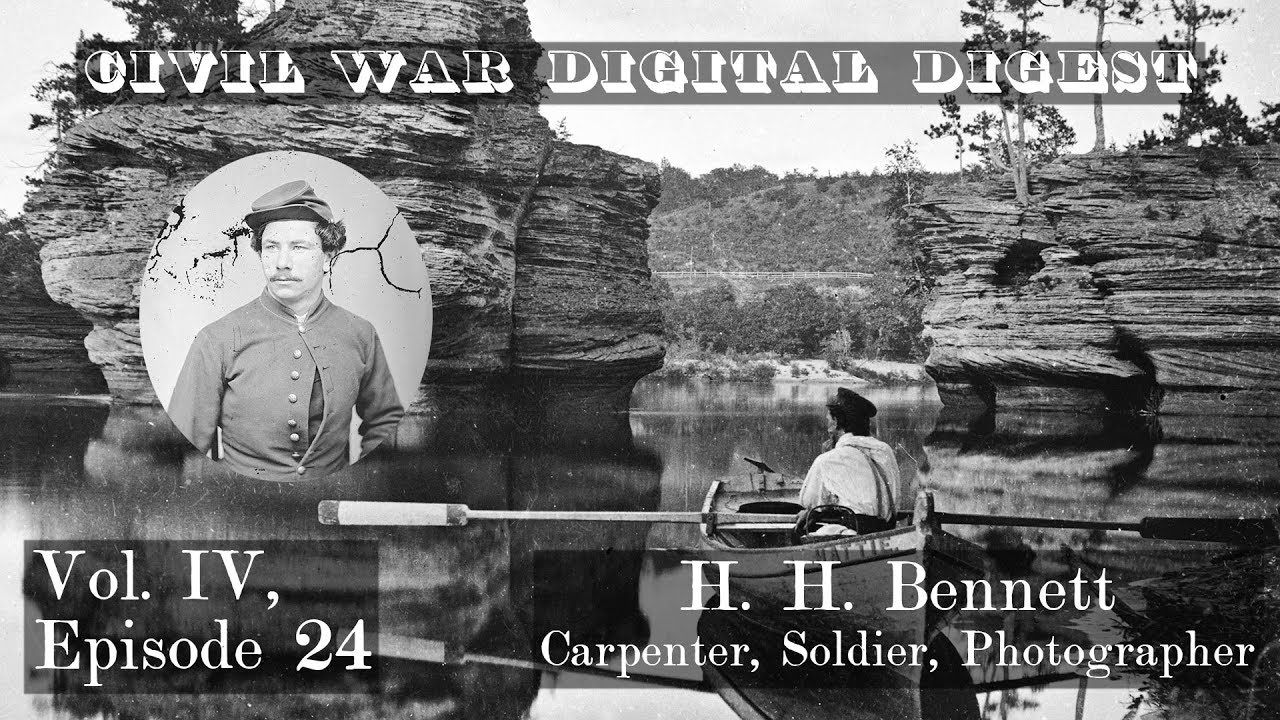 H.H. Bennett - Carpenter, Soldier, Photographer - Vol. IV, Epiosde 24 ...
