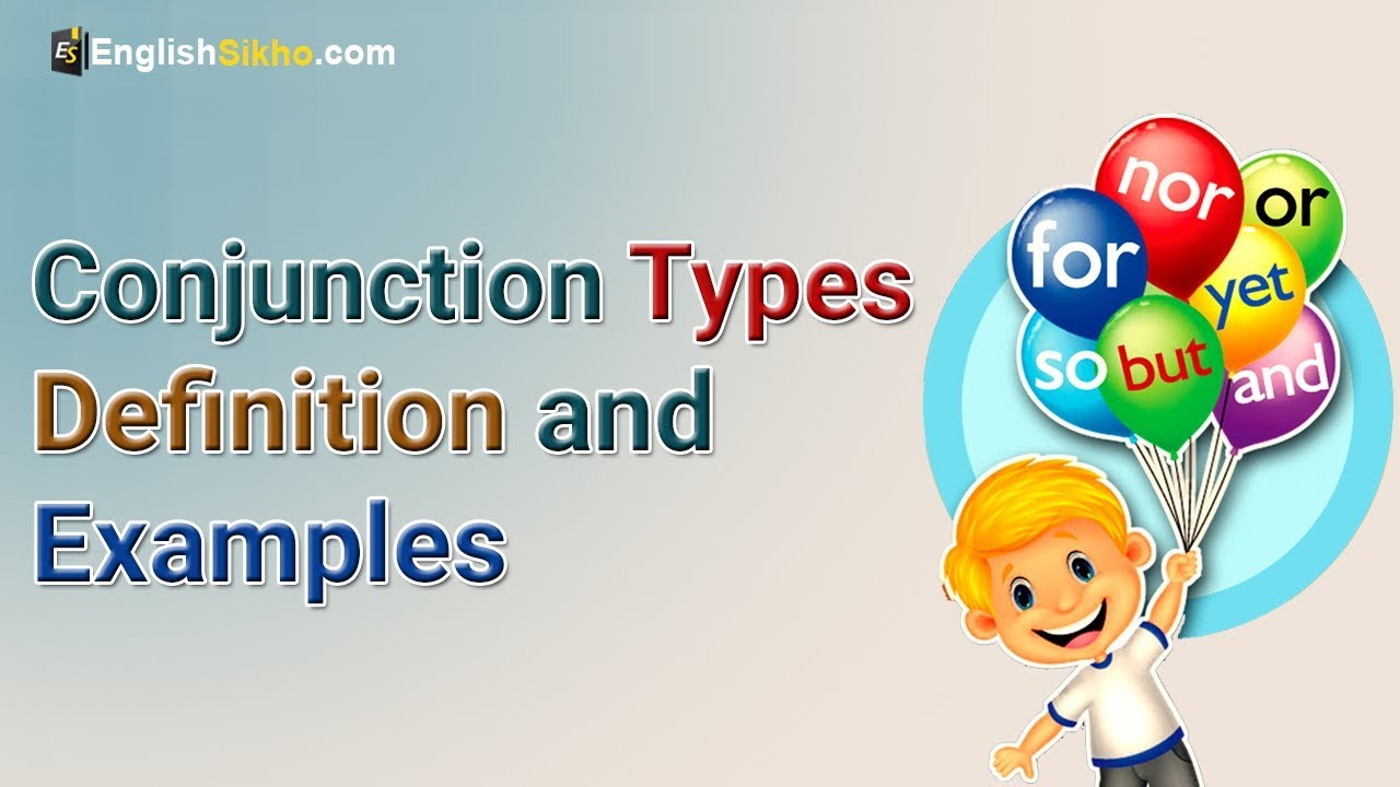 Conjunctions Types Definitions and Examples - YouTube