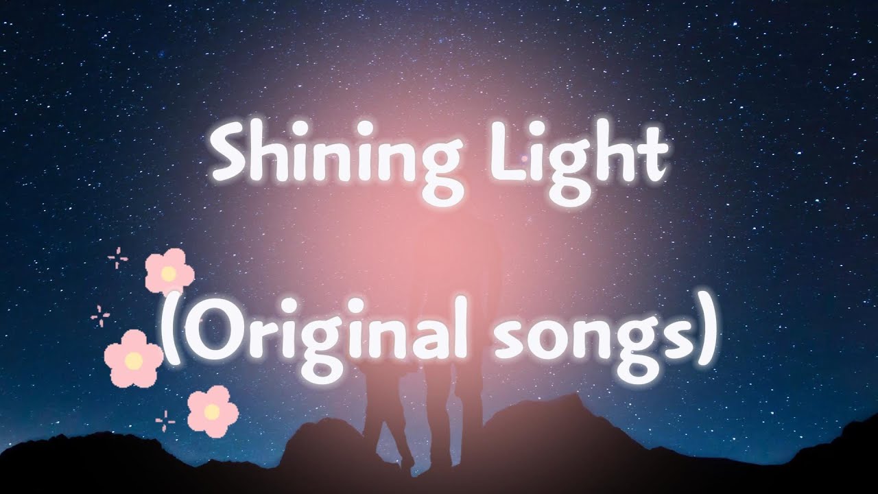 Shining Light-First release of original music - YouTube