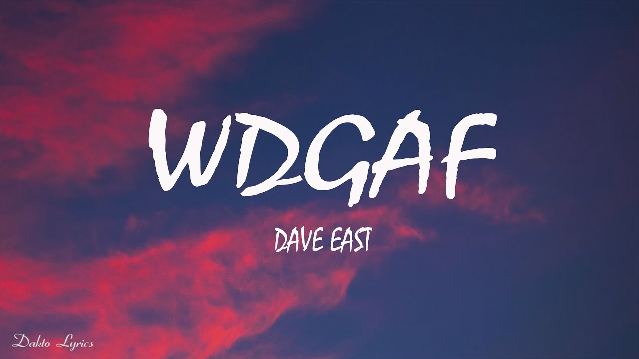 Dave East - WDGAF (Lyrics) Ft. G-Eazy - YouTube