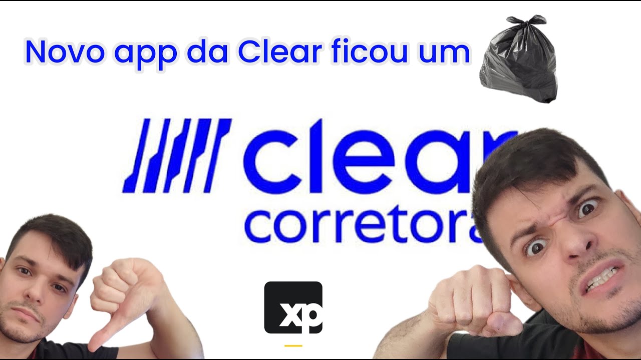 Novo Aplicativo da Corretora Clear Ficou HORRÍVEL! Clear e XP ACABARAM ...