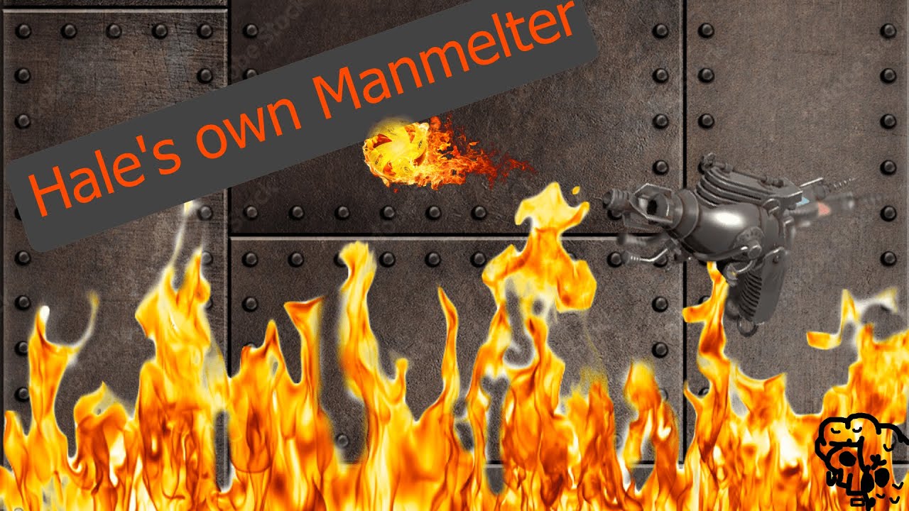 [TF2] Manmelter to Hale's Own #21 - YouTube