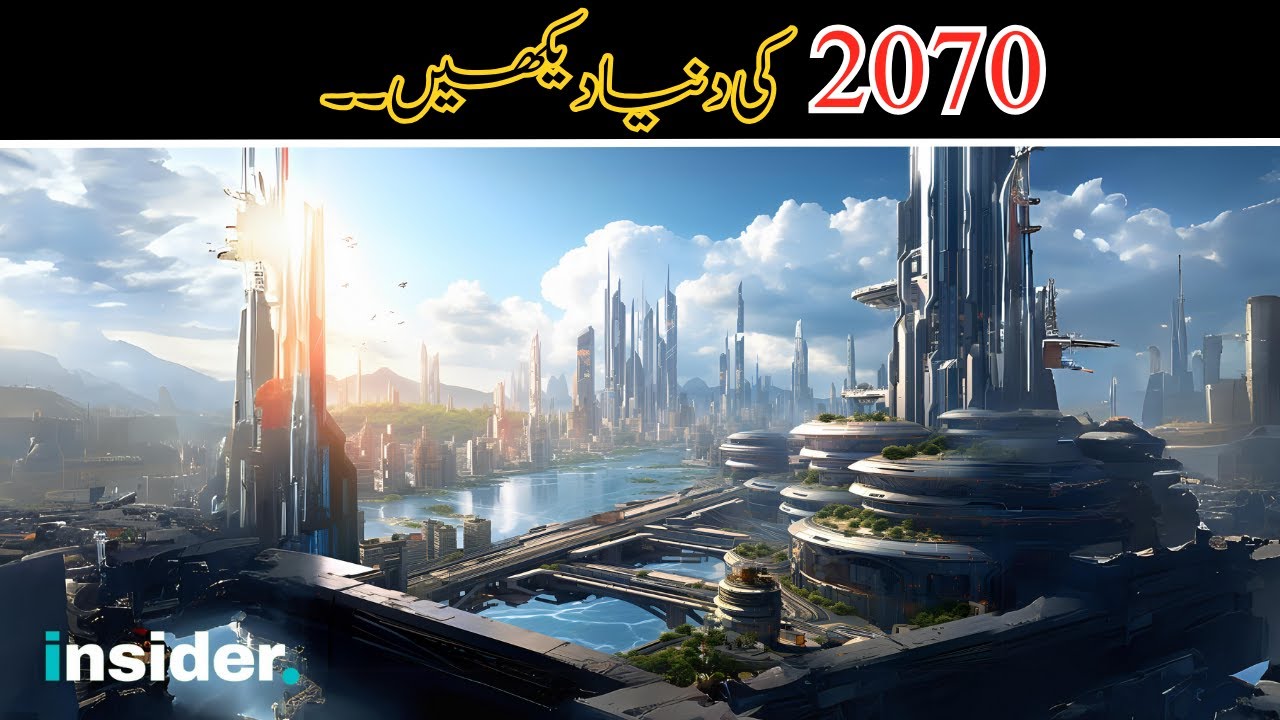 The World In 2070 | 2070 Future World In Urdu | 2070 ki Duniya ...