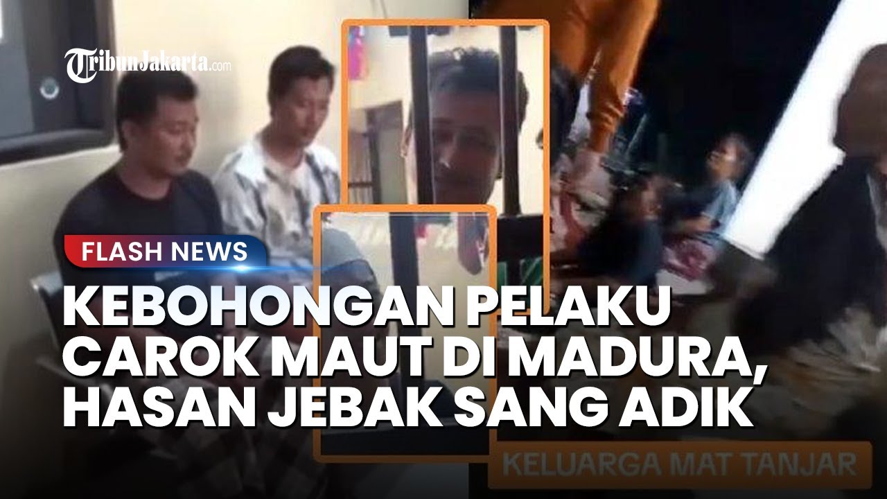 Kebohongan Pelaku Carok Maut di Madura, Hasan Busri Jebak Adik Lawan ...