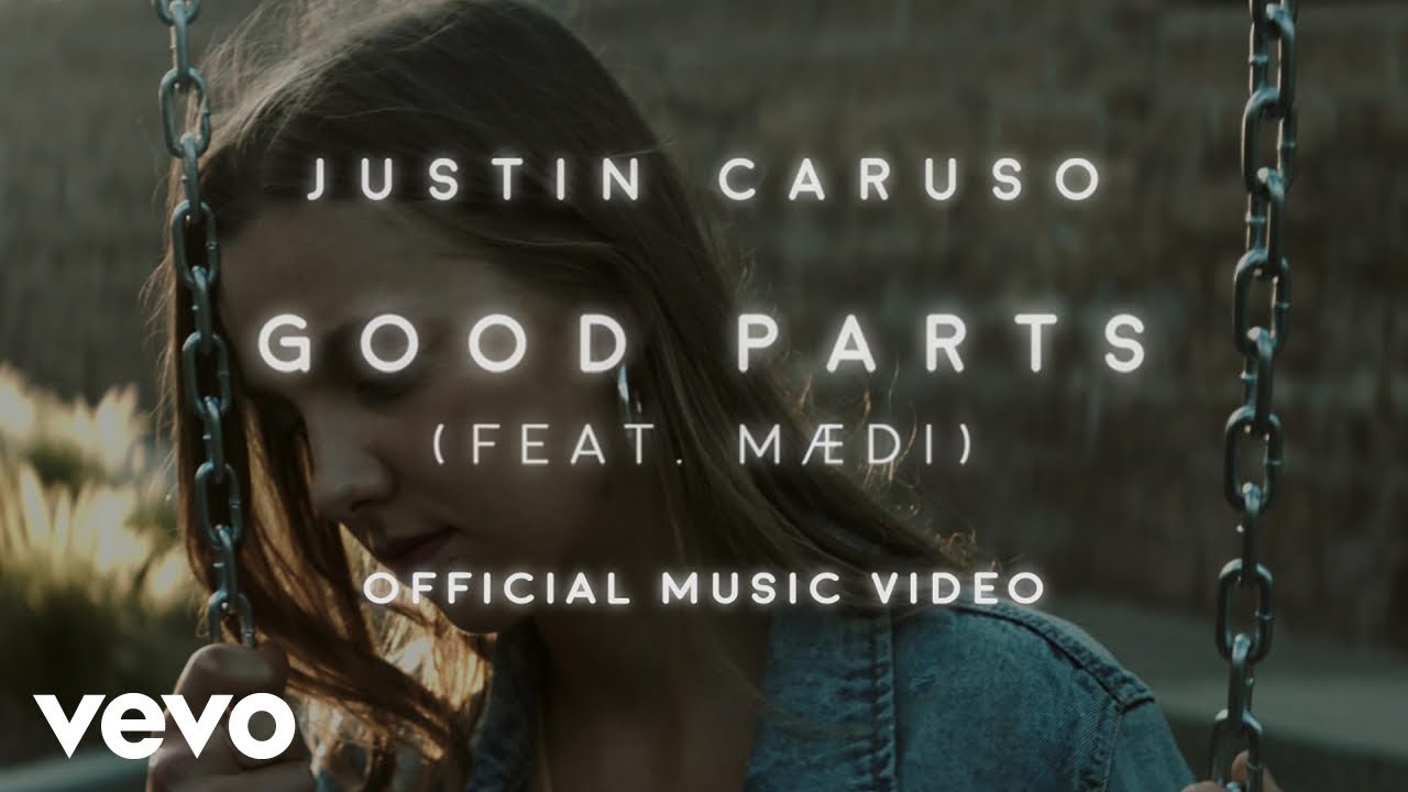 Justin Caruso - Good Parts (Official Music Video) ft. Mædi - YouTube