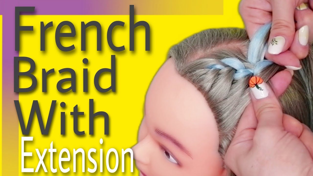 French Braid Tutorial with Extention - YouTube