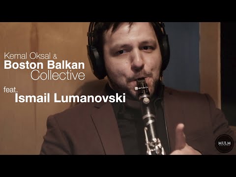 Spoitoresa - Kemal Oksal & Boston Balkan Collective feat. Ismail Lumanovski.