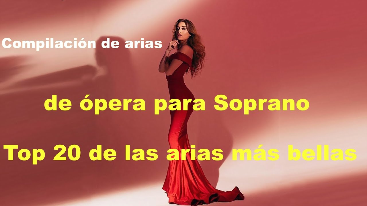 Compilación de arias de ópera para Soprano - YouTube