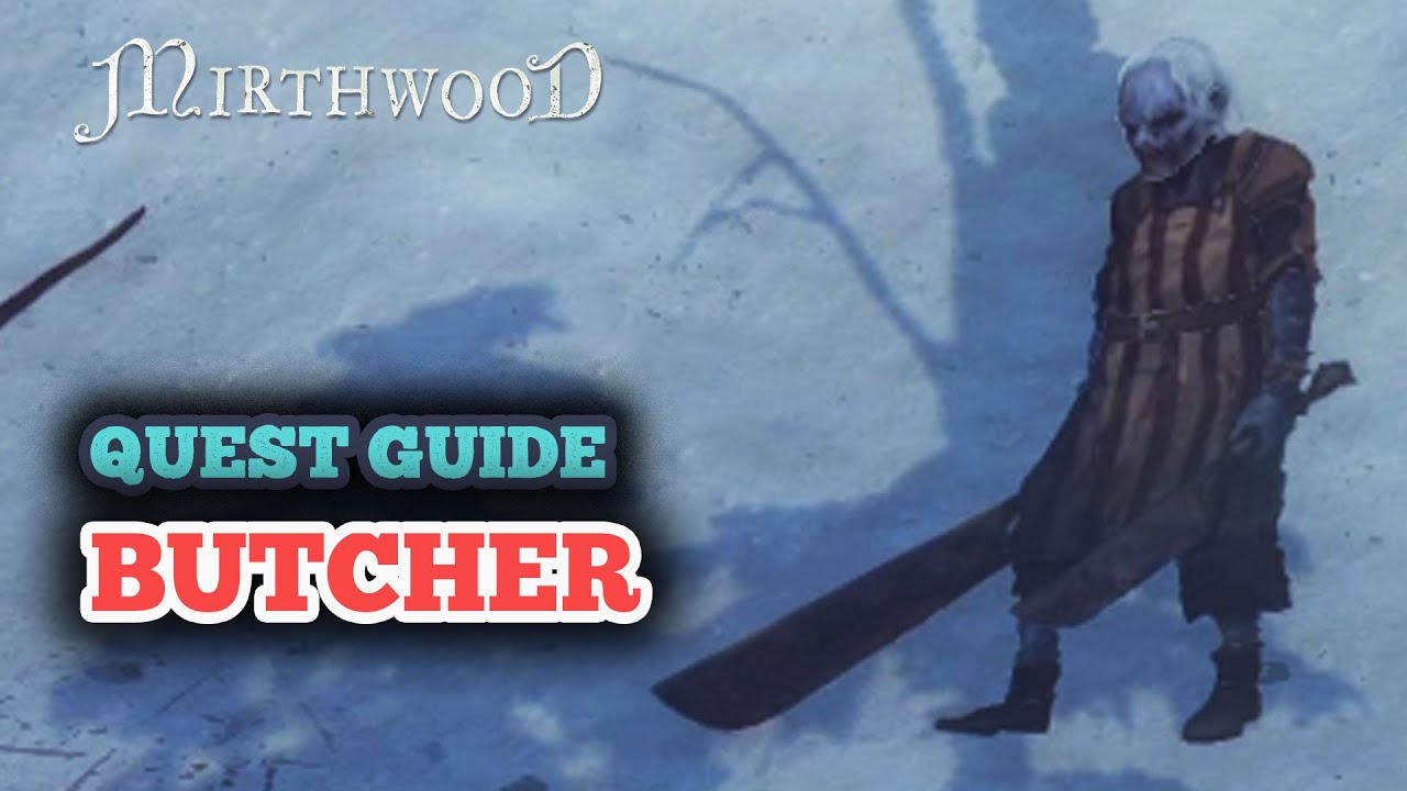 Mirthwood Butcher Quest - How to Get Cleaver Weapon - YouTube