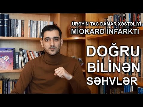 Ürəyin tac damar xəstəliyi - miokard infarktı haqqında doğru bilinən səhvlər ? Dr. Ramil Həsənli