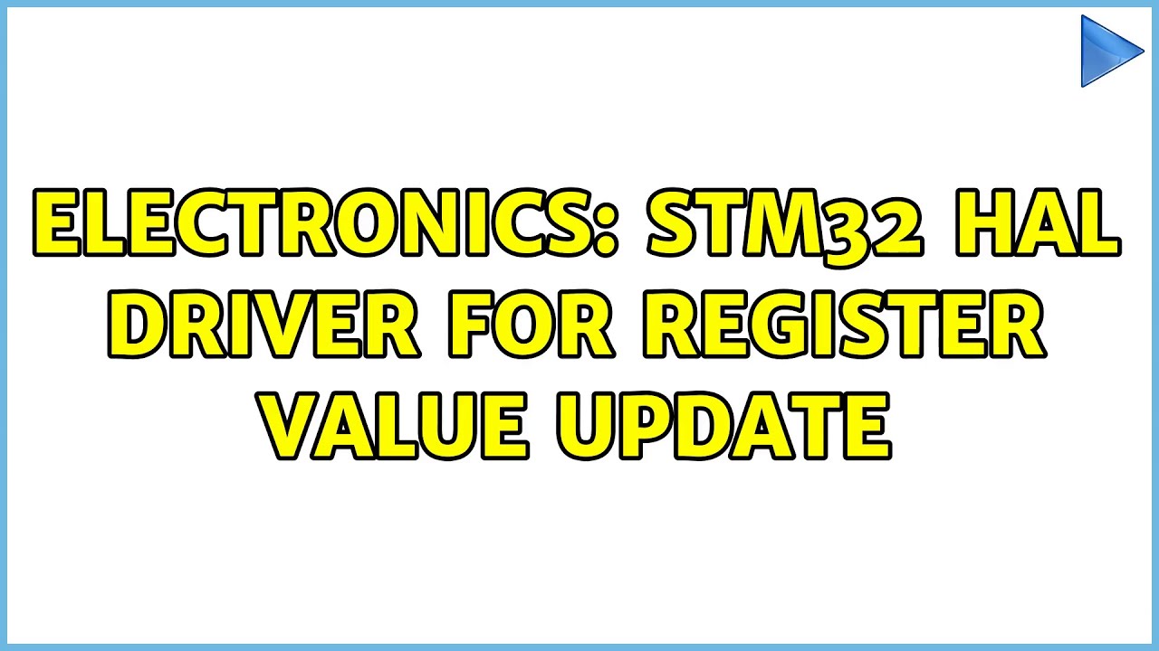 Electronics: STM32 HAL driver for register value update (3 Solutions ...