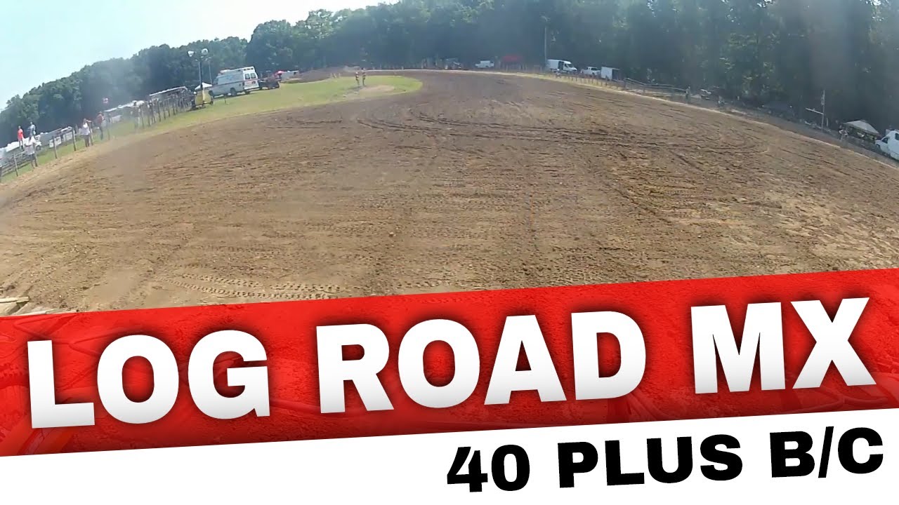 Log Road MX - 40 B/C Moto 1 - July 28th 2019 - YouTube