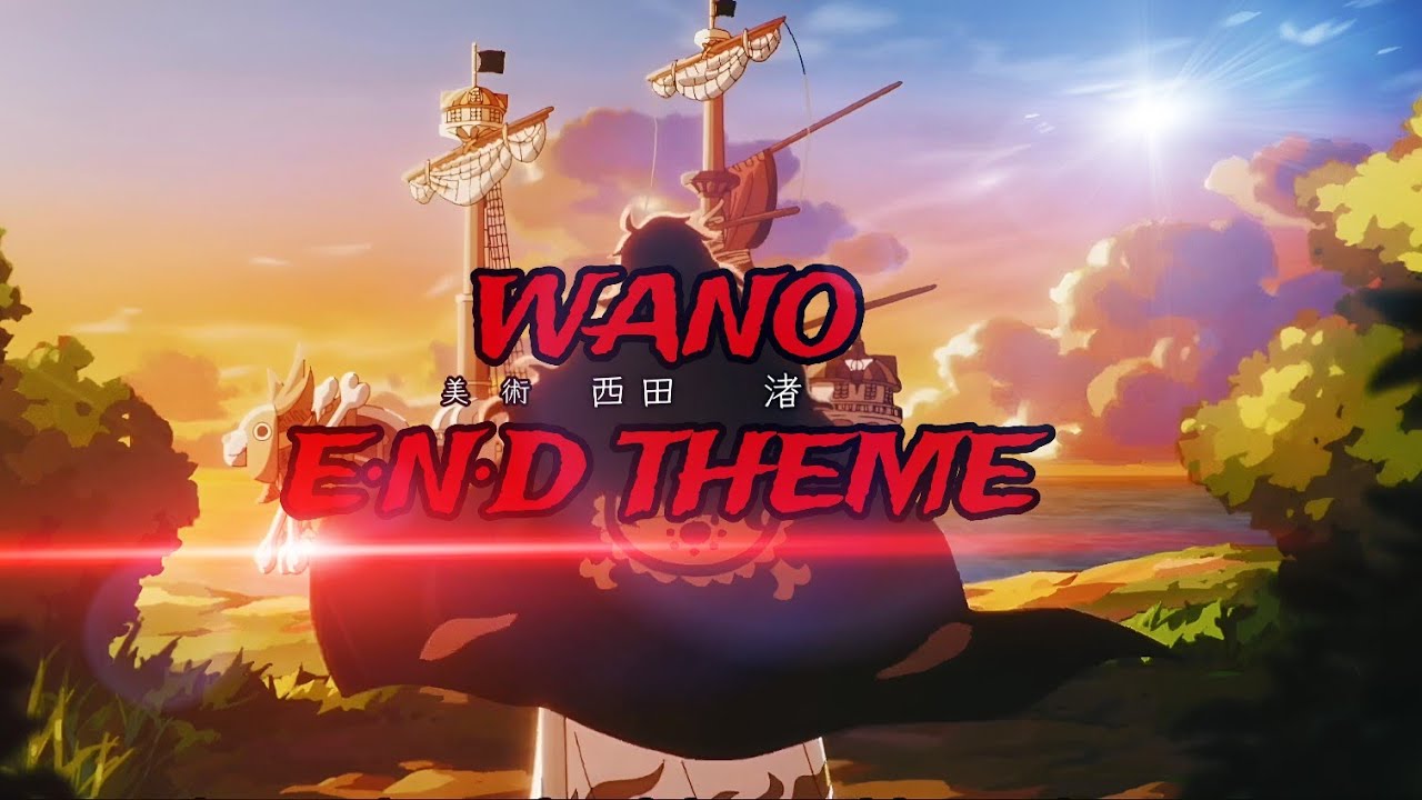 🔥 ONE PIECE 4K - WANO ARC [ E·N·D THEME ] Sped Up 😢 - YouTube