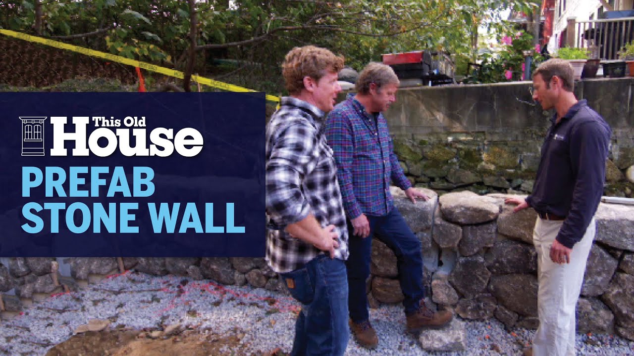 Building a Prefab Stone Wall | This Old House - YouTube