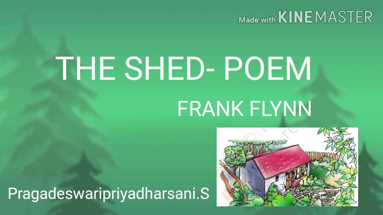 THE SHED- POEM by Frank Flynn. CLASS 7 NCERT. - YouTube