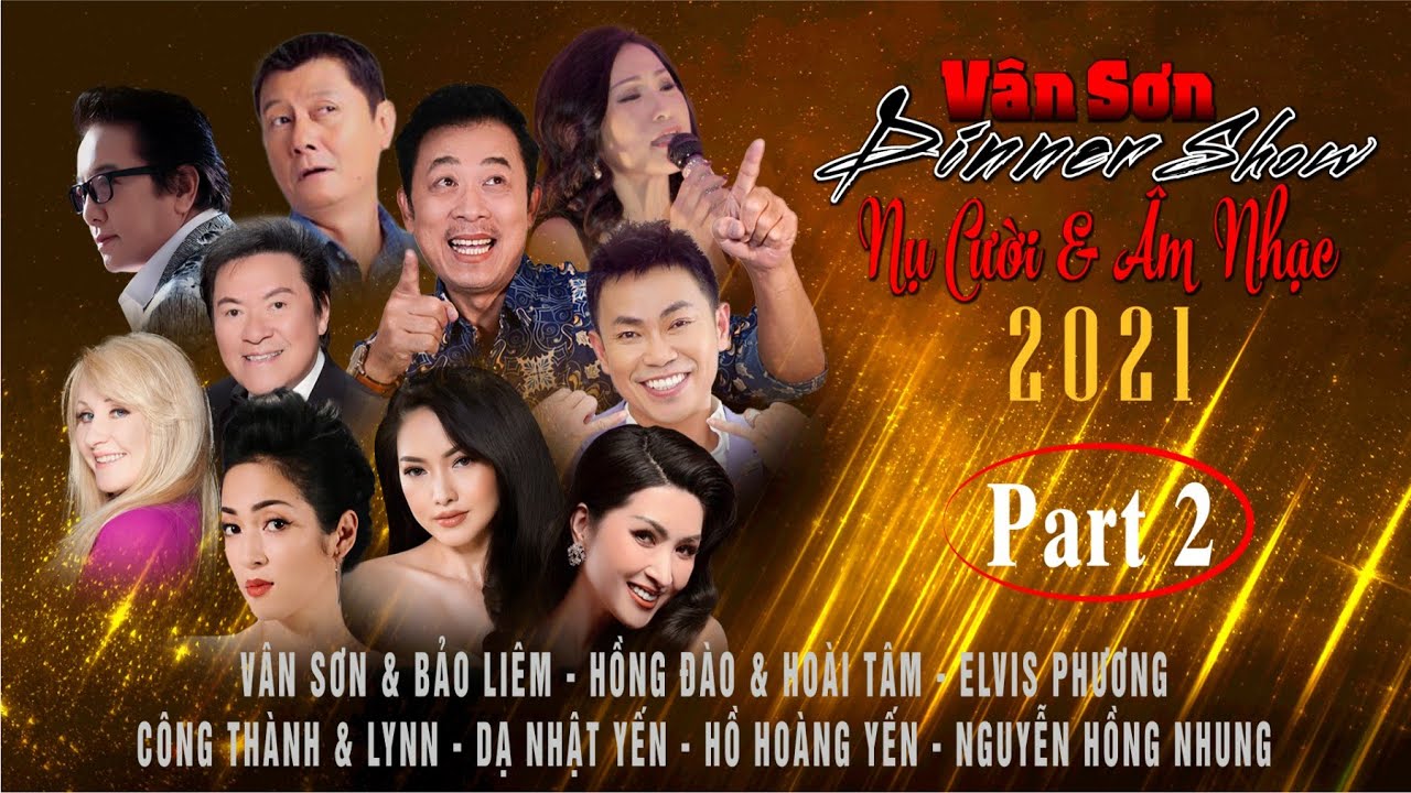 VAN SON 😊 Part 2 * Dinner Show 2021 "Nụ Cười & Âm Nhạc" @VanSonBolero ...