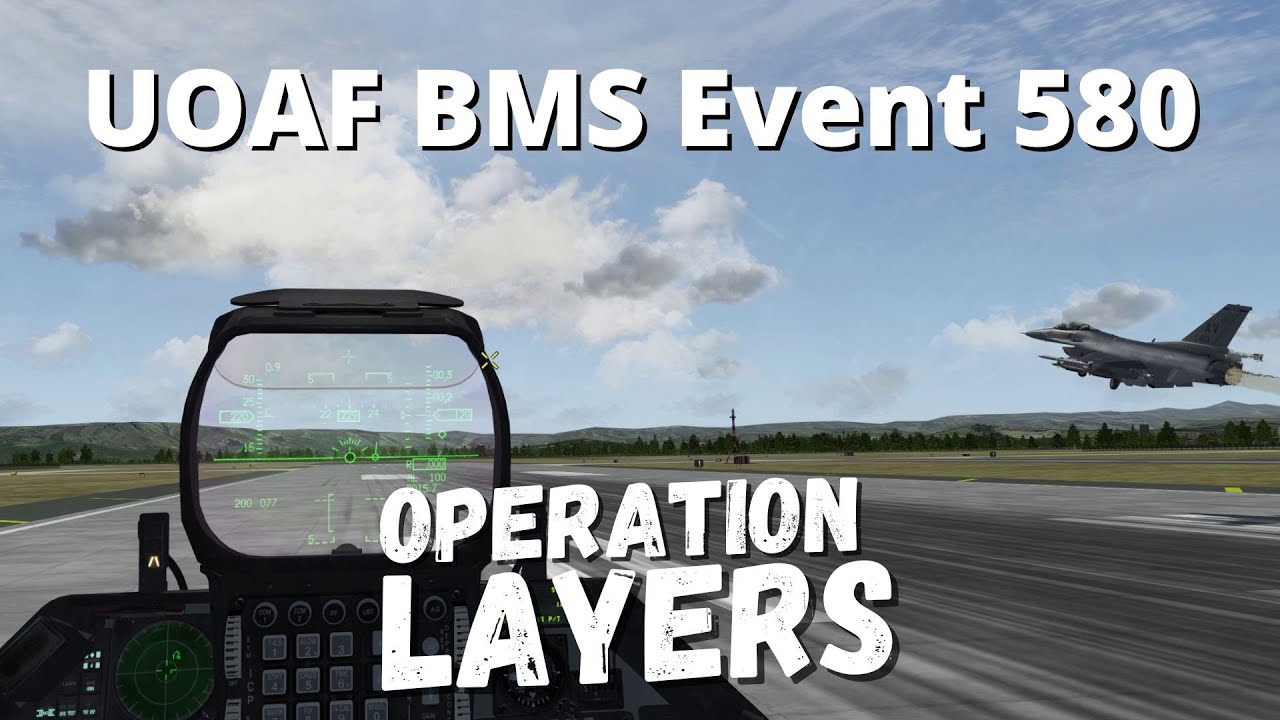 UOAF BMS Event 580 - "Operation Layers" - YouTube