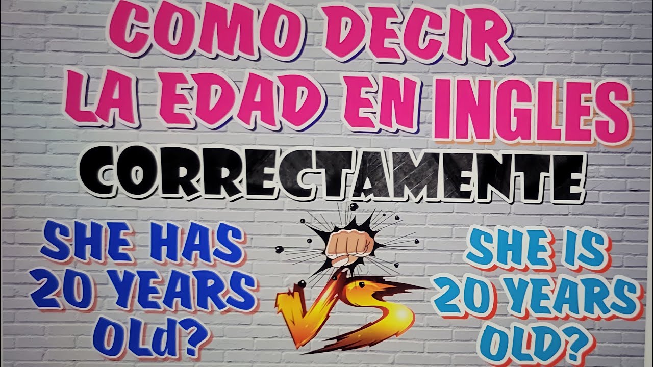 APRENDER INGLES BASICO / CÓMO DECIR LA EDAD EN INGLÉS😀 - YouTube