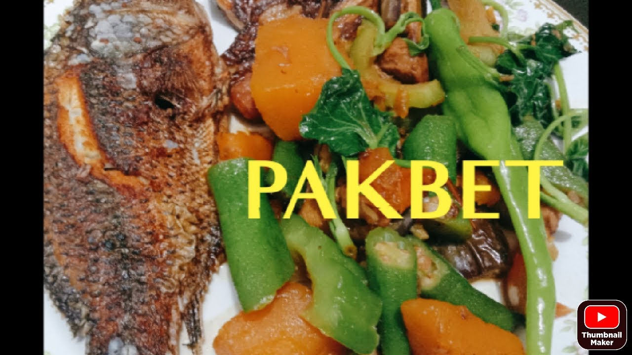 PAKBET | PINAKBET WITH FRIED TILAPIA - YouTube