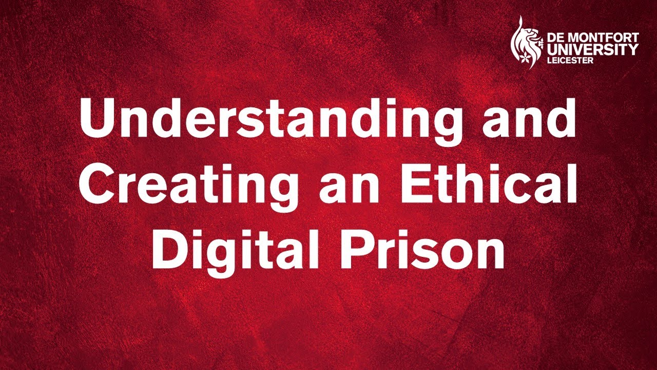 Understanding & creating and Ethical Digital Prison as part of Insights ...