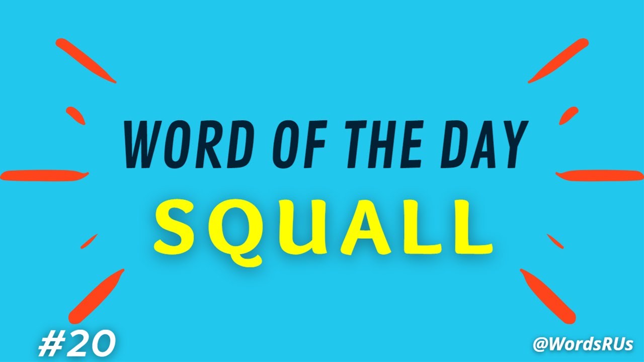 Squall - Word of the Day | #20 | Improve your English Vocabulary ...