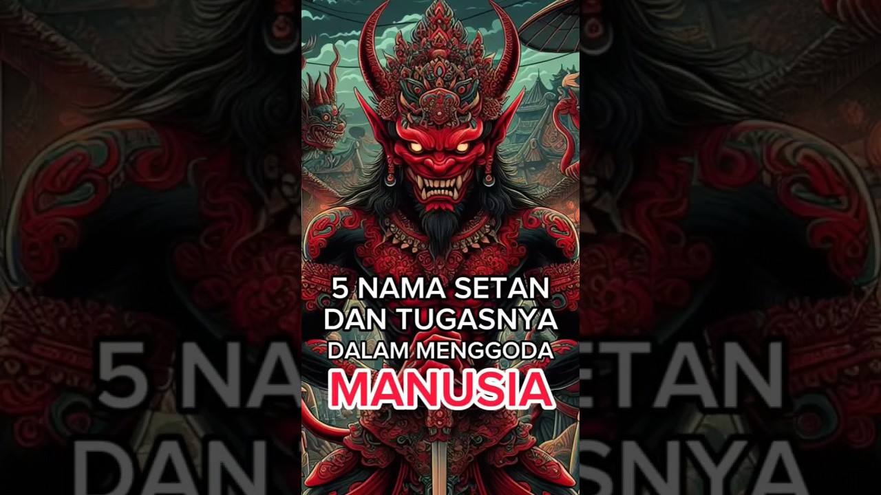 5 jenis setan yang berbeda tugas dalam menggoda manusia - YouTube