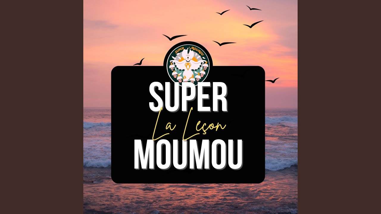 La leçon de Super MouMou - YouTube