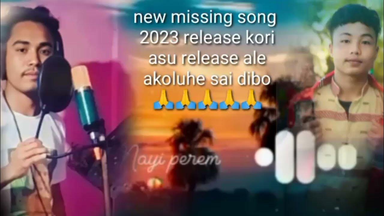 new missing song release kori asu release ale akoluhe sai diba - YouTube