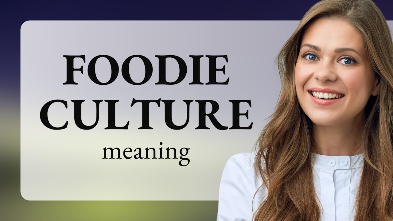 Exploring Foodie Culture: A Delicious Journey - YouTube