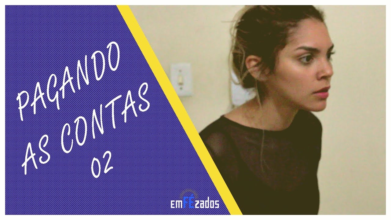 PAGANDO AS CONTAS 02 - YouTube