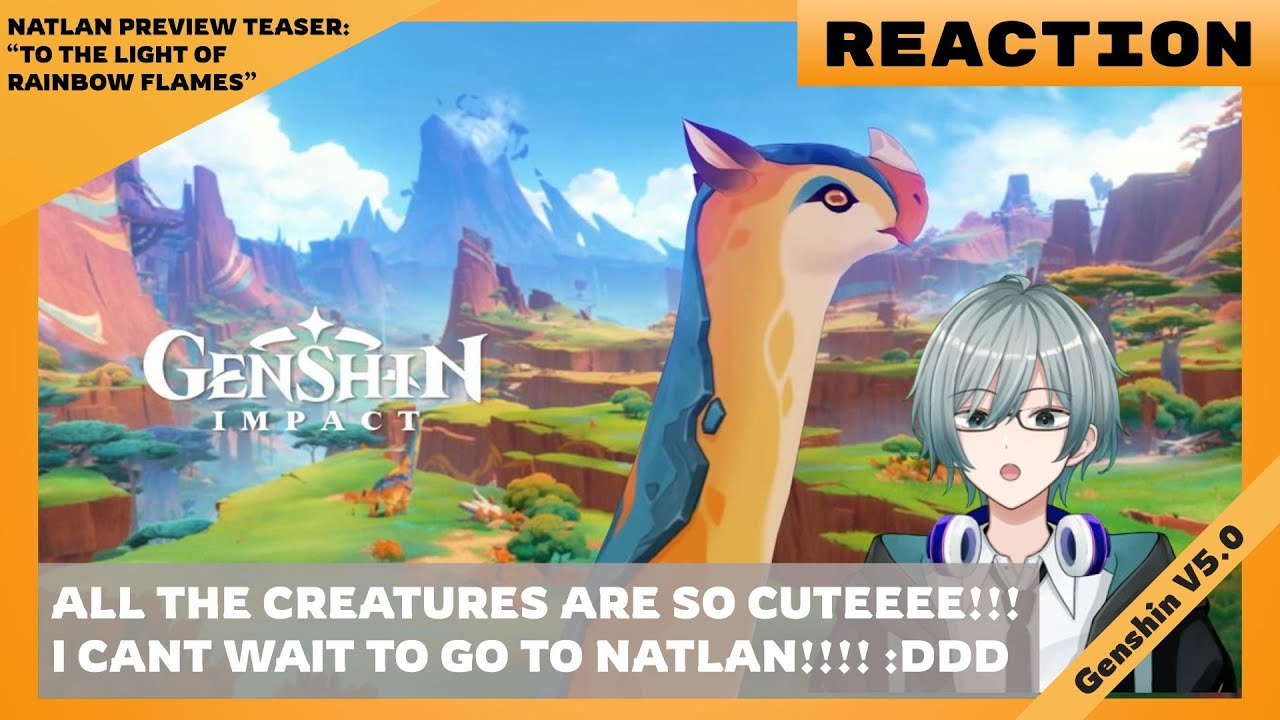 ALL THE CREATURES ARE SO CUTEE!! - Natlan Preview Teaser Reaction: 'To ...